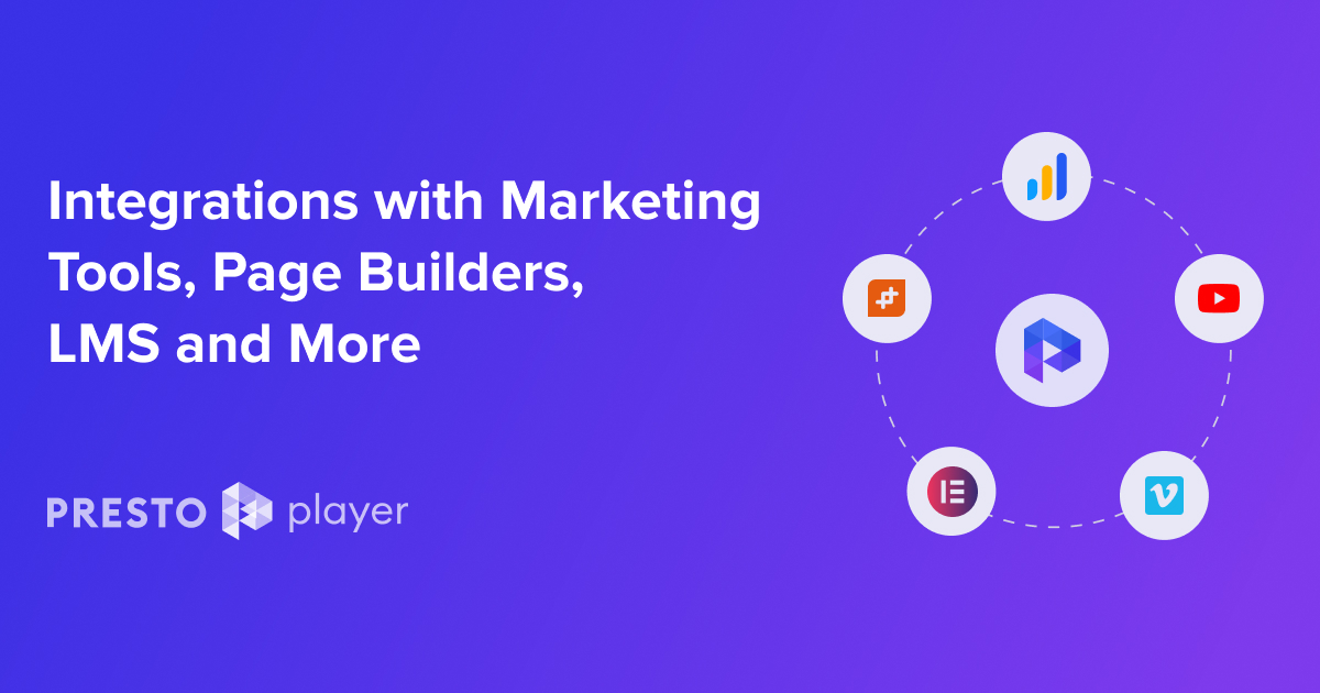 Integrations with Your Favorite Tools - Presto Player